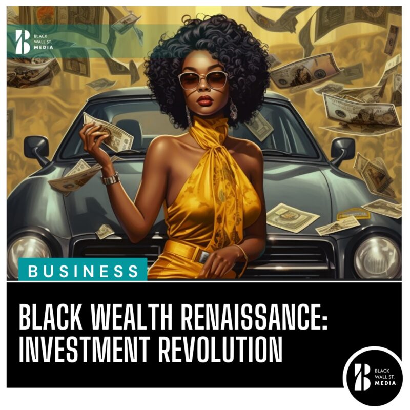Black Wealth Renaissance - Black Wall St Media